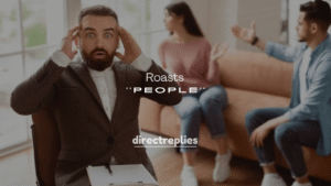 250+ Best Roasts for People