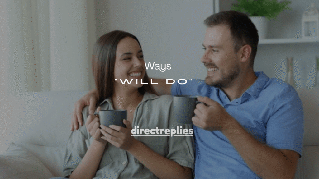 100+ Professional Ways to Say “Will Do” in Email